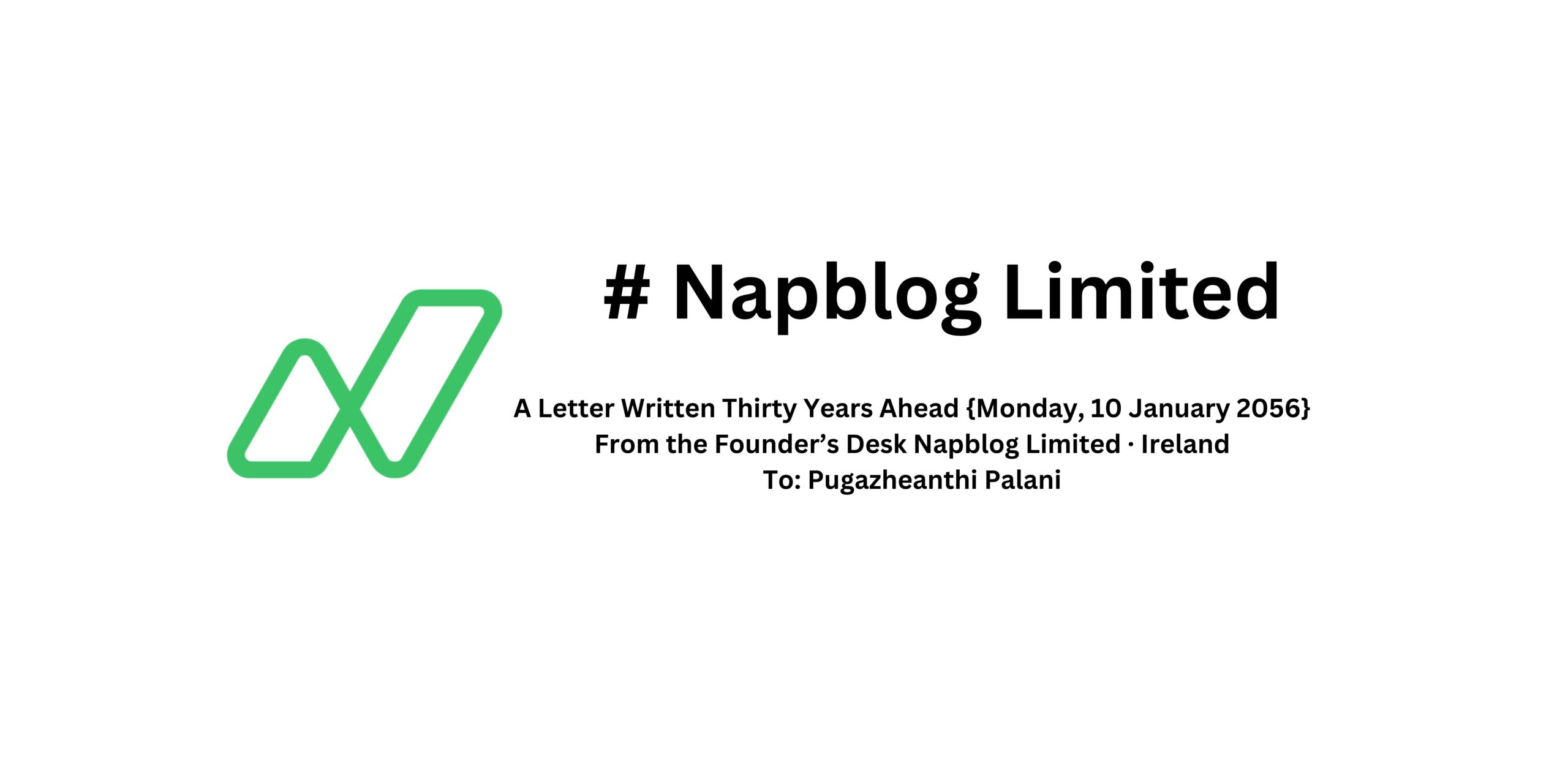 A Letter Written Thirty Years Ahead {Monday, 10 January 2056} - Napblog